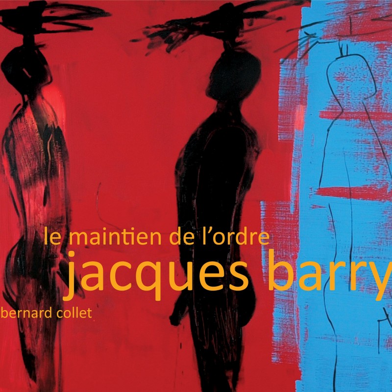 Le Maintien de l’ordre - Jacques Barry